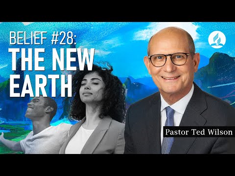 The New Earth (What is It Like?) – Pastor Ted Wilson | Intercer ...